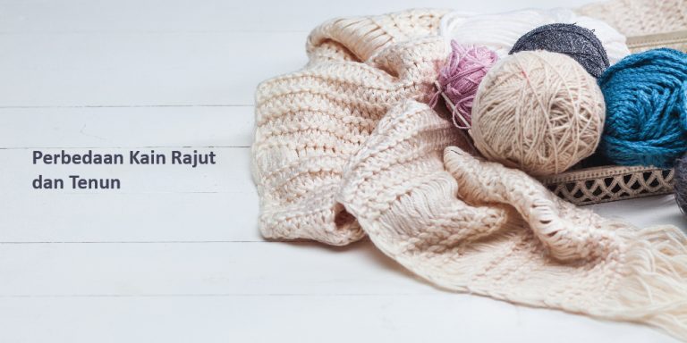 Perbedaan Kain Rajut dan Tenun - PT SAN SAN - Garment Indonesia ...