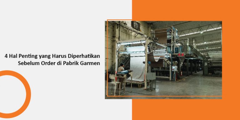 4 Hal Penting yang Harus Diperhatikan sebelum Order di Pabrik Garmen ...